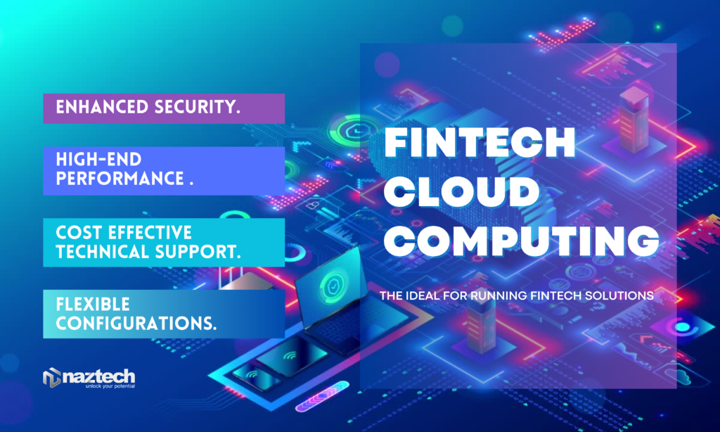 Why Cloud Computing is the Ideal for Running FinTech Solutions? - naztech Inc